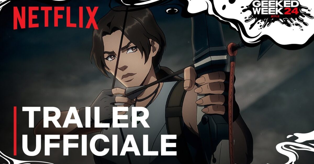 Tomb Raider: La leggenda di Lara Croft, trailer e data d'uscita della serie animata Netflix