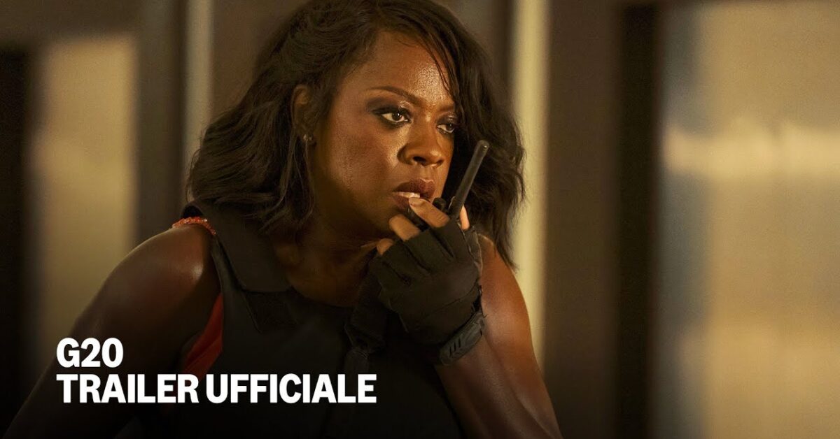 G20: trailer e data d'uscita dell'action thriller Prime Video con protagonista Viola Davis